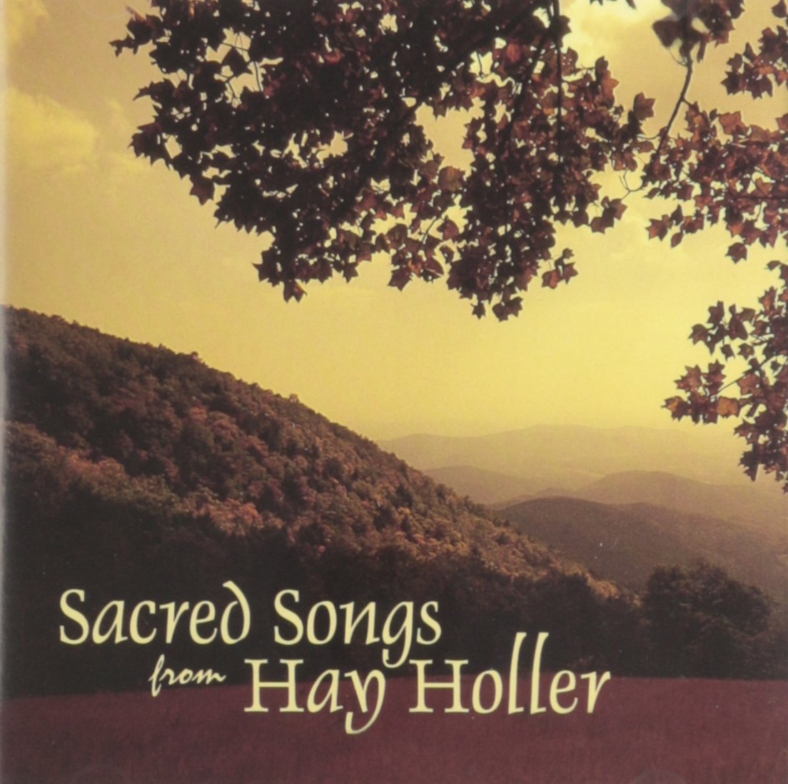 Sacred Songs From Hay Holler - Sacred Songs From Hay Holler - Amazon ...