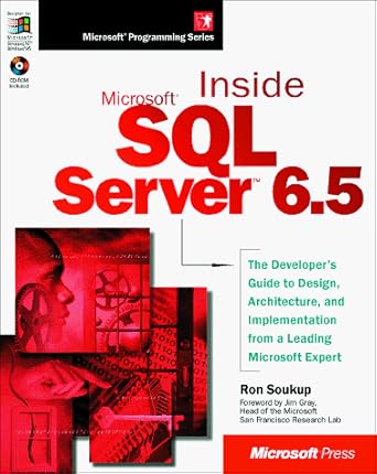 Inside Microsoft SQL Server 6.5 (Microsoft Programming Series): Soukup ...