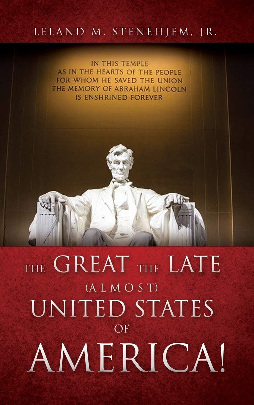 The Great The Late (Almost) United States of America.: Leland M ...