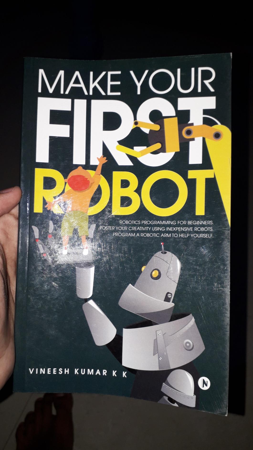 Make Your First Robot : 1. Robotics programming for beginners. 2 ...