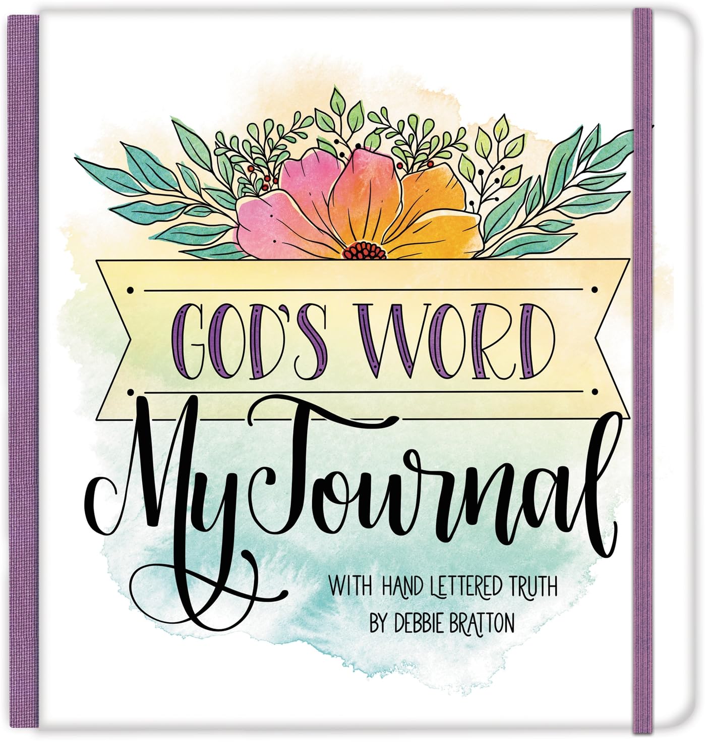 God's Word, My Journal: with Hand Lettered Truth by Debbie Bratton ...