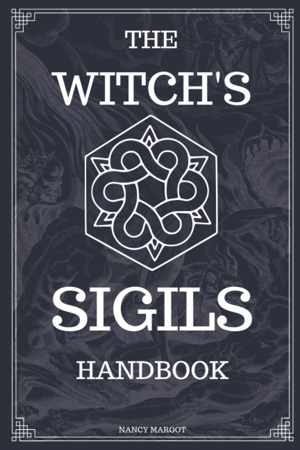 The Witchs Sigils Modern Witchcraft Handbook And Worksheet For Sigil ...
