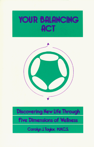 Your Balancing Act: Discovering New Life Through Five Dimensions of ...