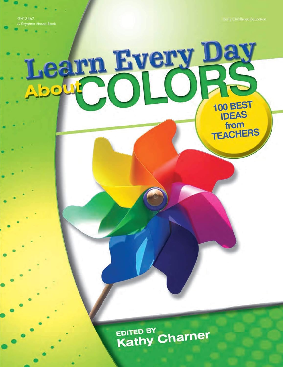 Learn Every Day About Colors: 100 Best Ideas from Teachers: Charner ...