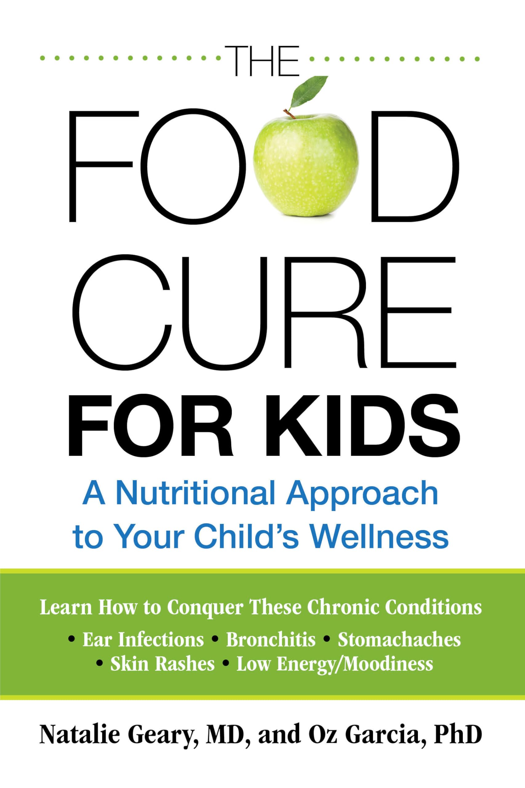 Food Cure for Kids: A Nutritional Approach To Your Child's Wellness ...