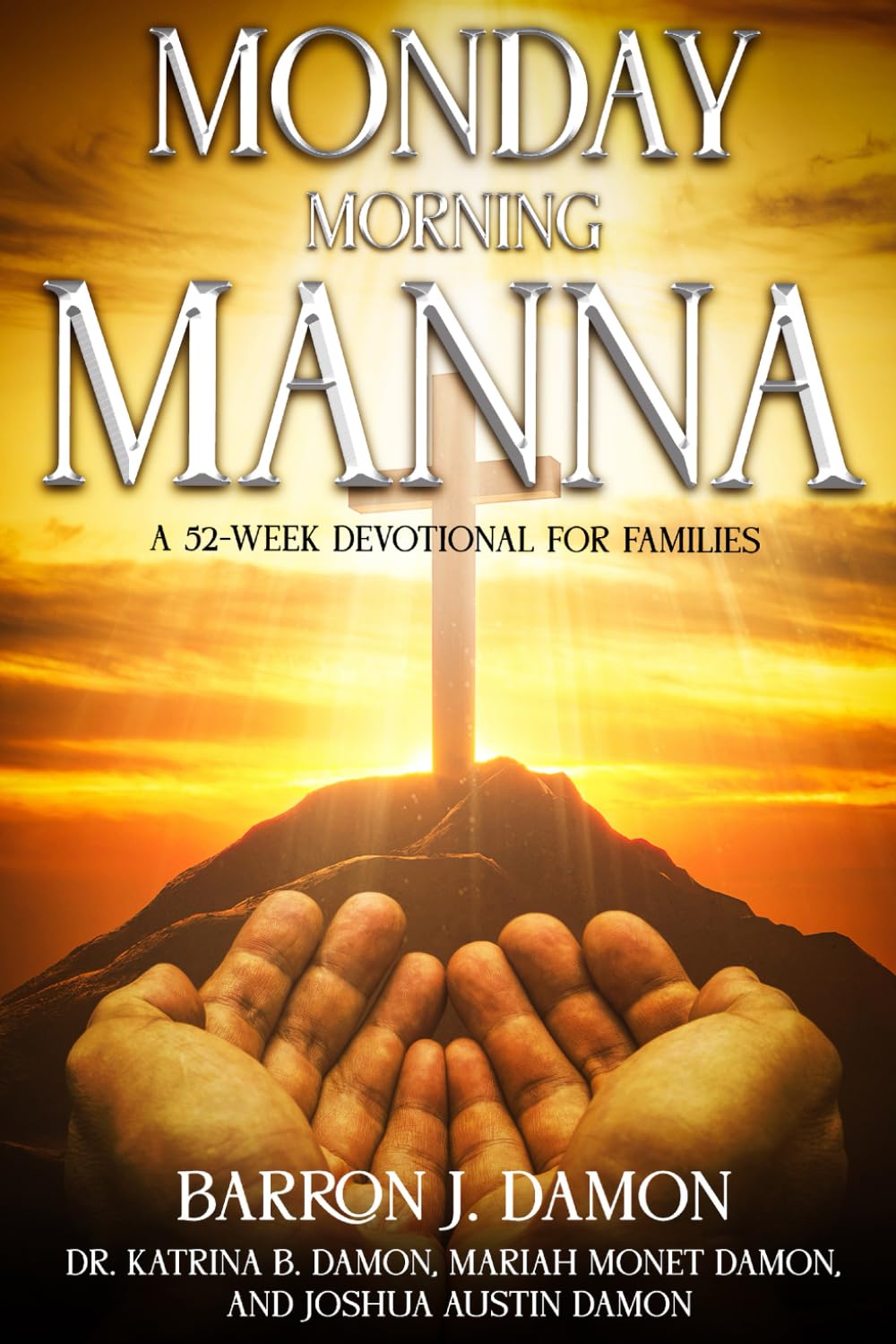 Monday Morning Manna: A 52-Week Devotional for Families: Damon, Barron ...