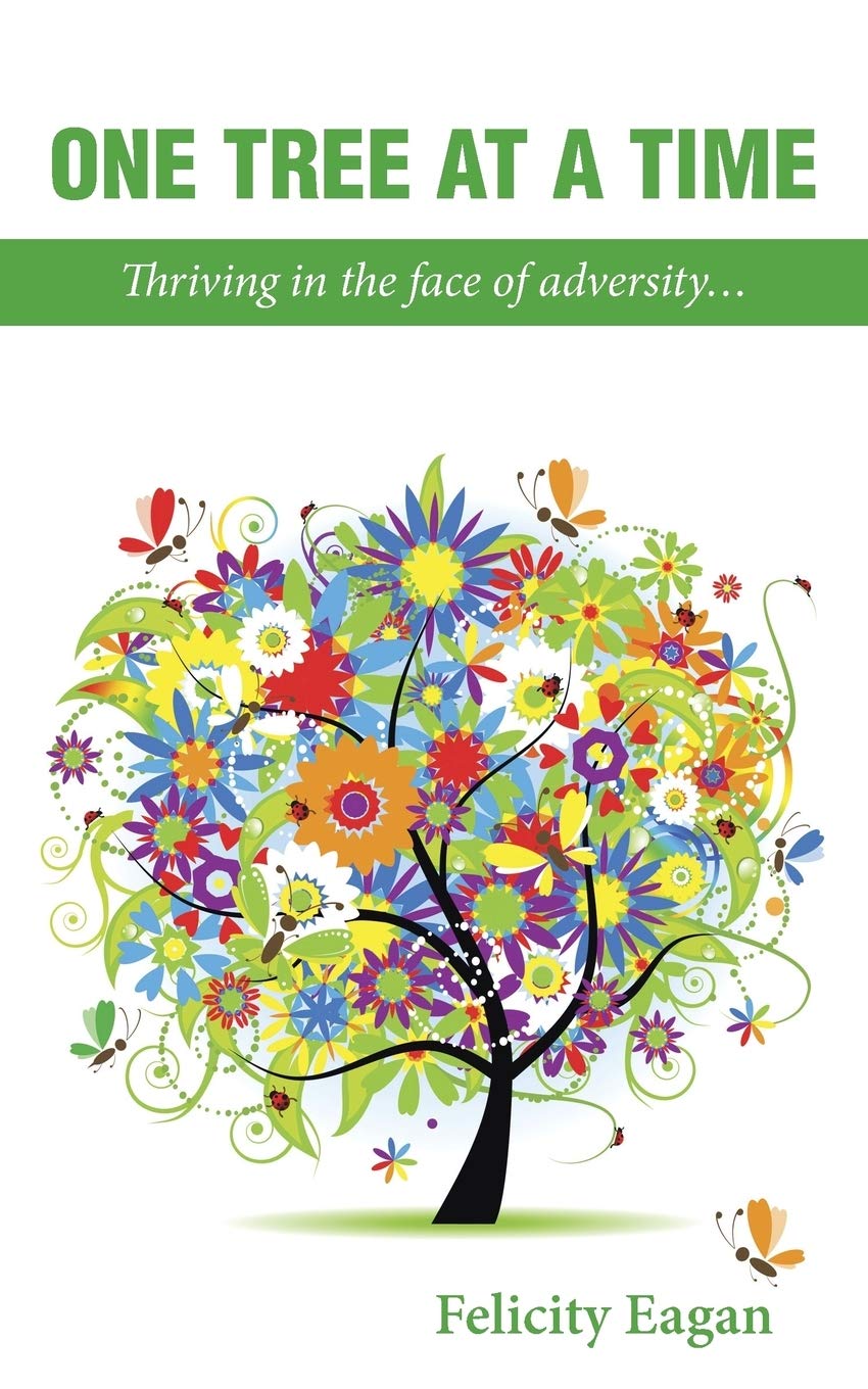 ONE TREE AT A TIME: Thriving in the face of adversity . . .: Eagan ...