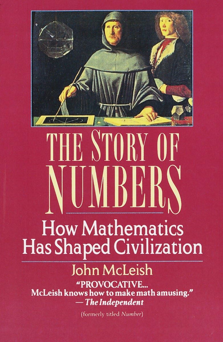 The Story of Numbers: How Mathematics Has Shaped Civilization: McLeish ...