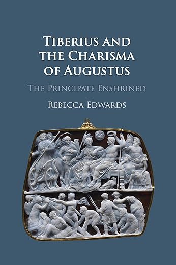Amazon.com: Tiberius and the Charisma of Augustus: The Principate ...