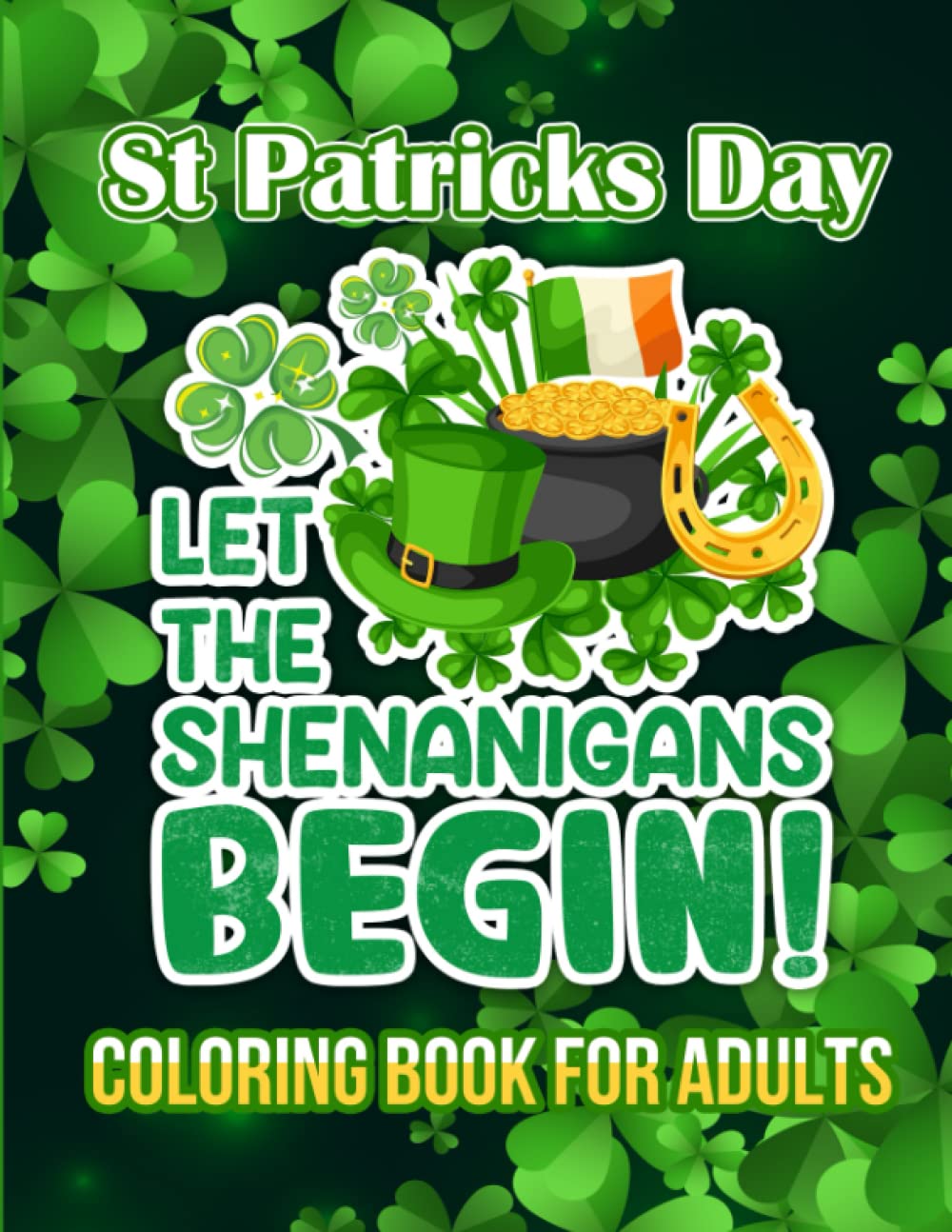 Amazon.com: St Patricks Day Coloring Book For Adults: Patrick's Day ...