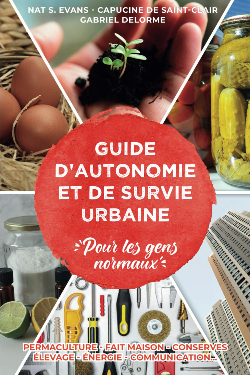 Amazon.fr - Guide d'Autonomie et de Survie Urbaine: (pour les gens ...