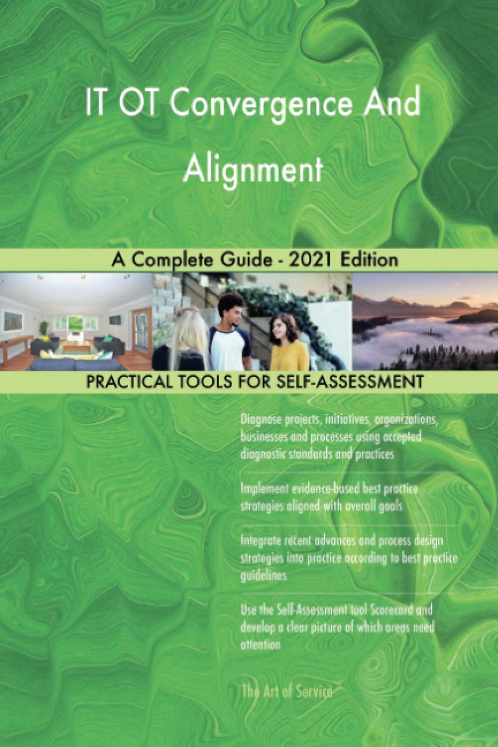 IT OT Convergence And Alignment A Complete Guide - 2021 Edition: The ...