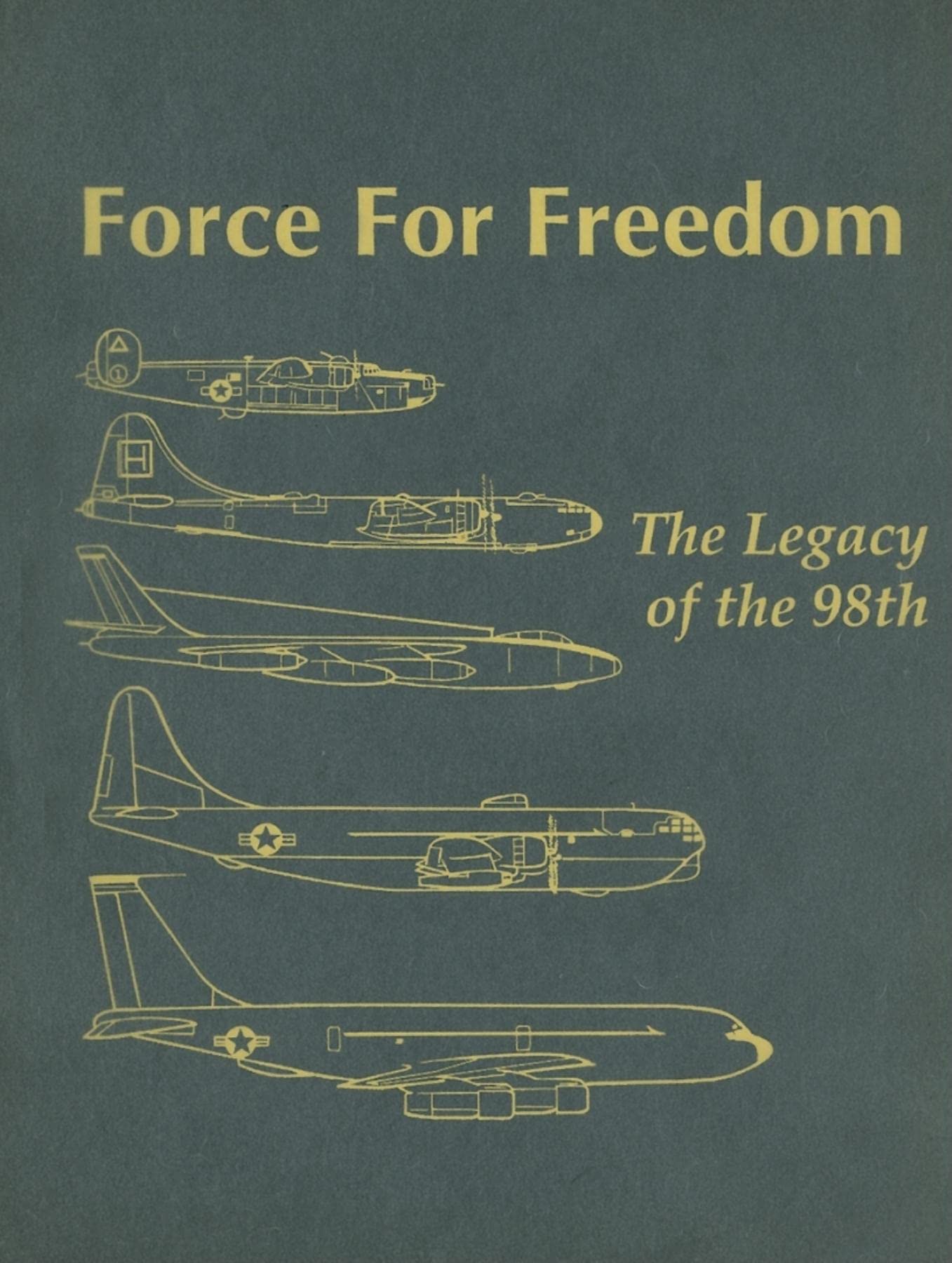 Force for Freedom: The Legacy of the 98th (Vol I): David Hurst ...