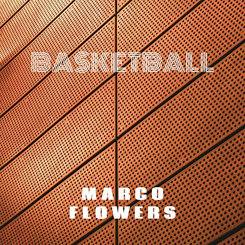 Amazon MusicでMarco Flowers feat. Don AlmirのBasketballを再生する