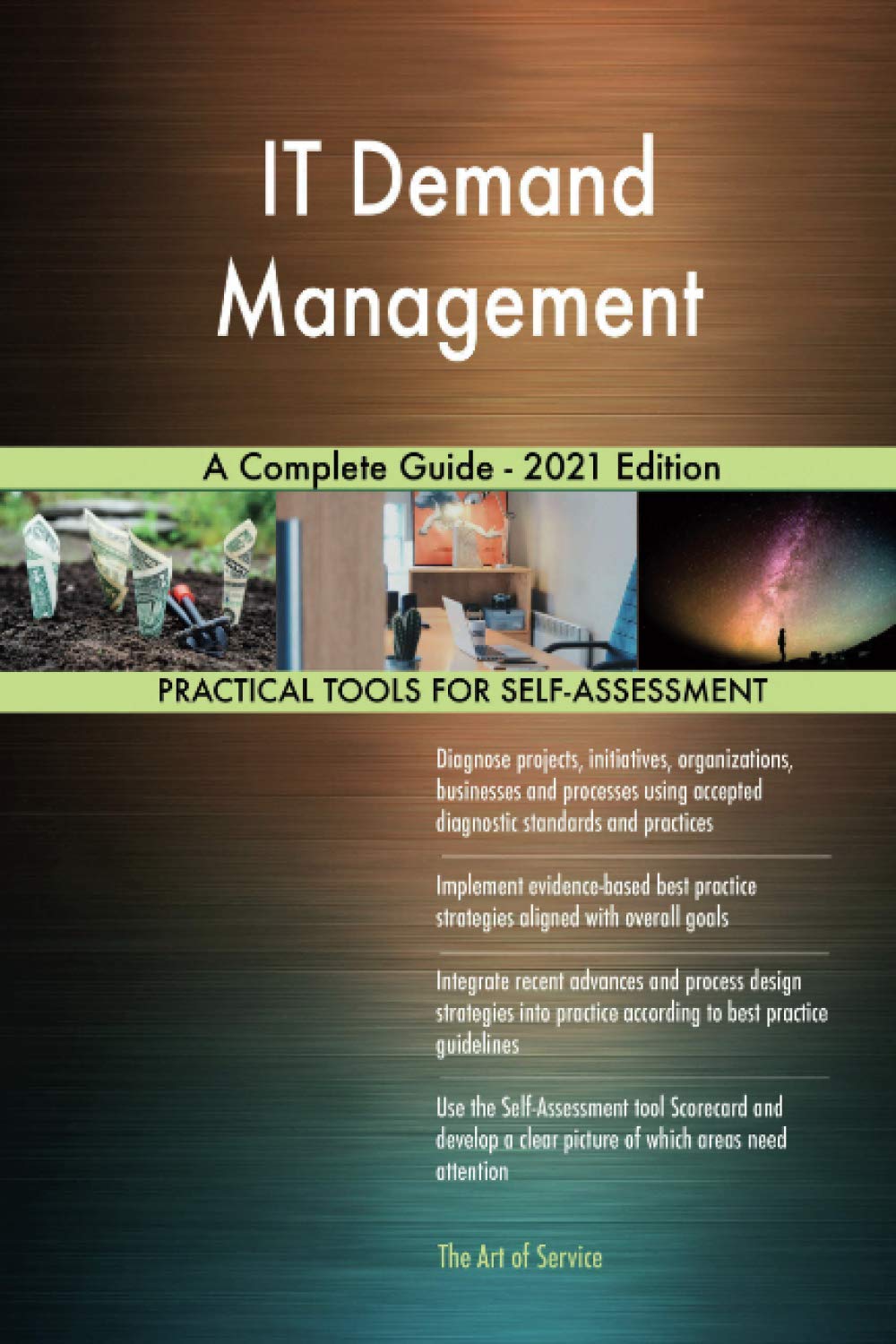 IT Demand Management A Complete Guide - 2021 Edition: The Art of ...