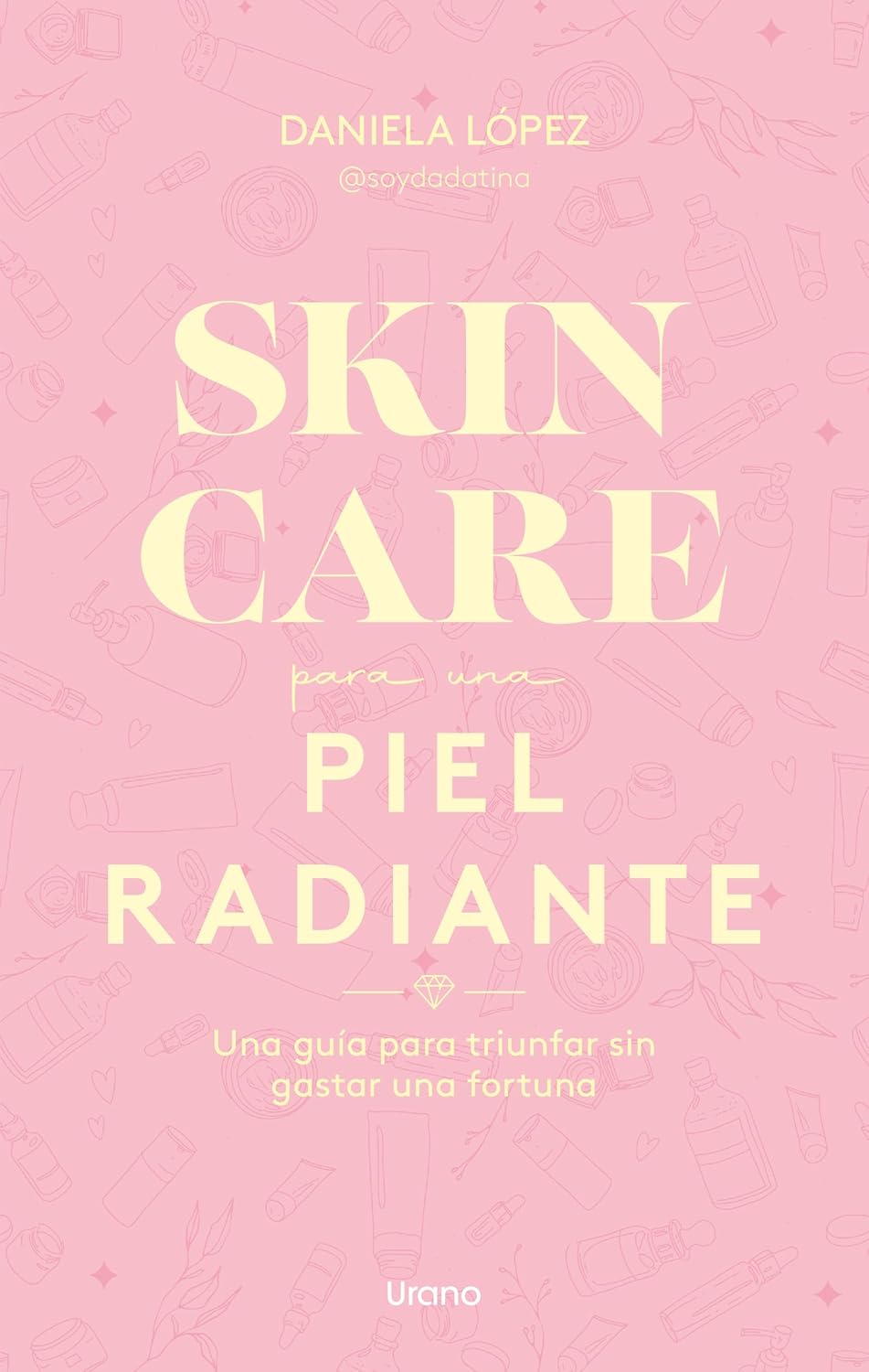 Skincare Para Una Piel Radiante Una Guía Para Triunfar Sin Gastar Una Fortuna Br