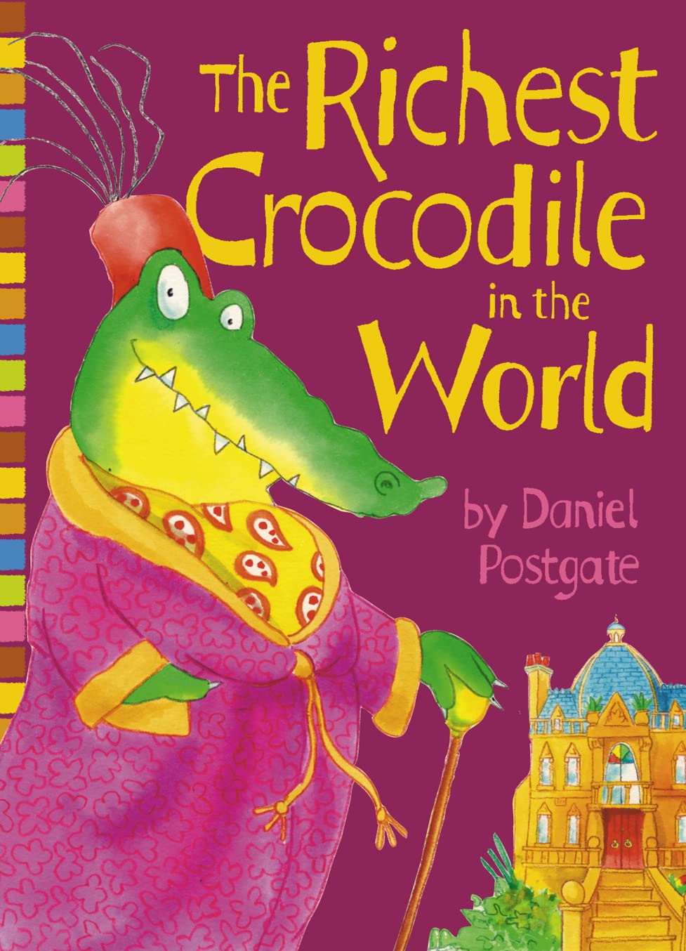 The Richest Crocodile in the World : Postgate, Daniel, Postgate, Daniel ...