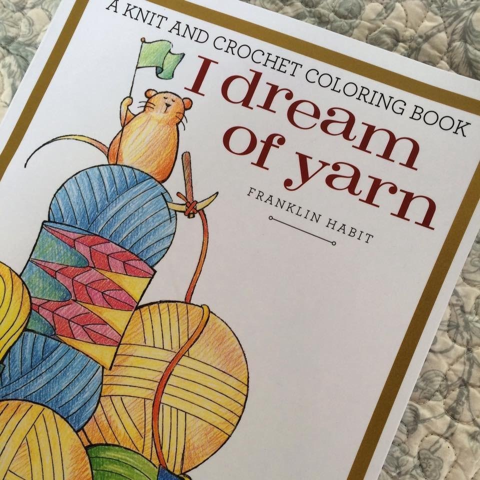I Dream of Yarn: A Knit and Crochet Coloring Book: Habit, Franklin ...