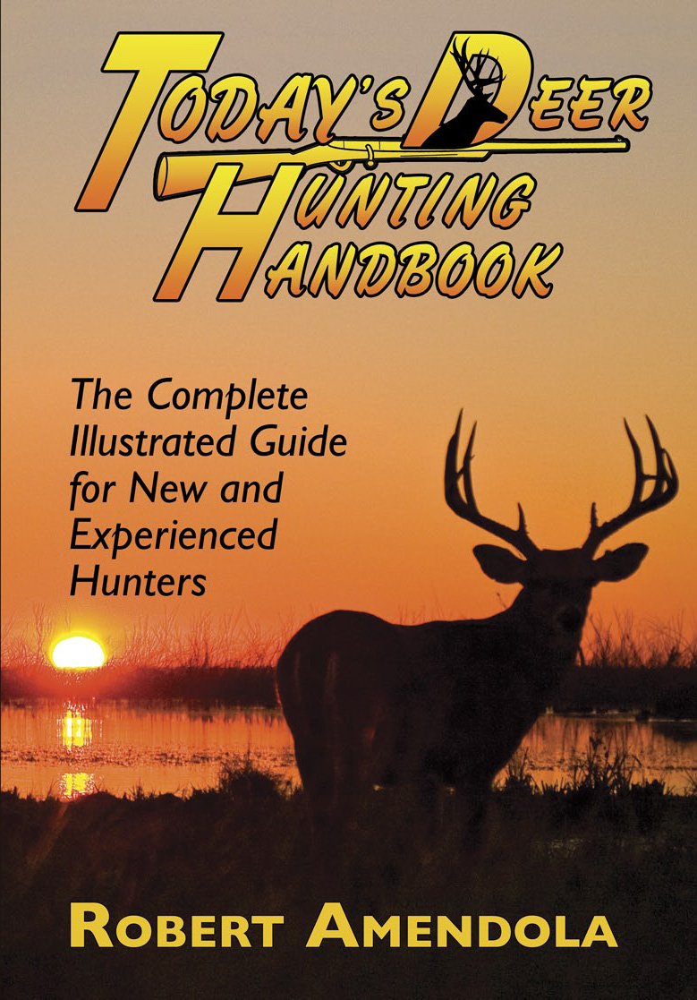 Today's Deer Hunting Handbook: The Complete Illustrated Guide for New ...