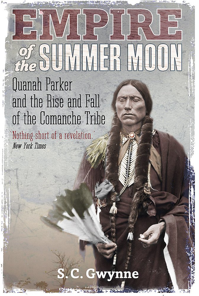 Buy Empire of the Summer Moon: Quanah Parker and the Rise and Fall of ...