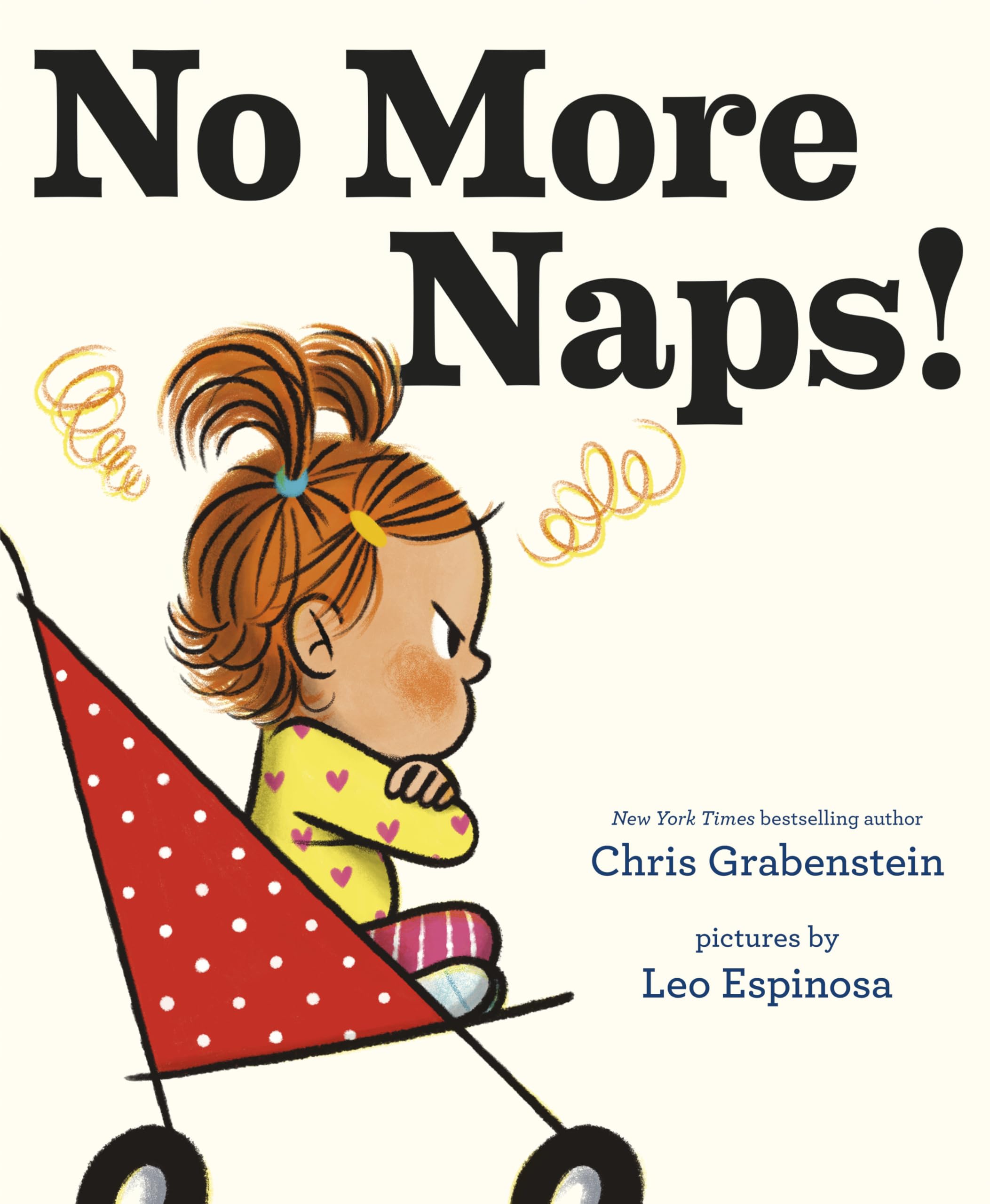 No More Naps!: A Story for When You're Wide-Awake and Definitely NOT ...