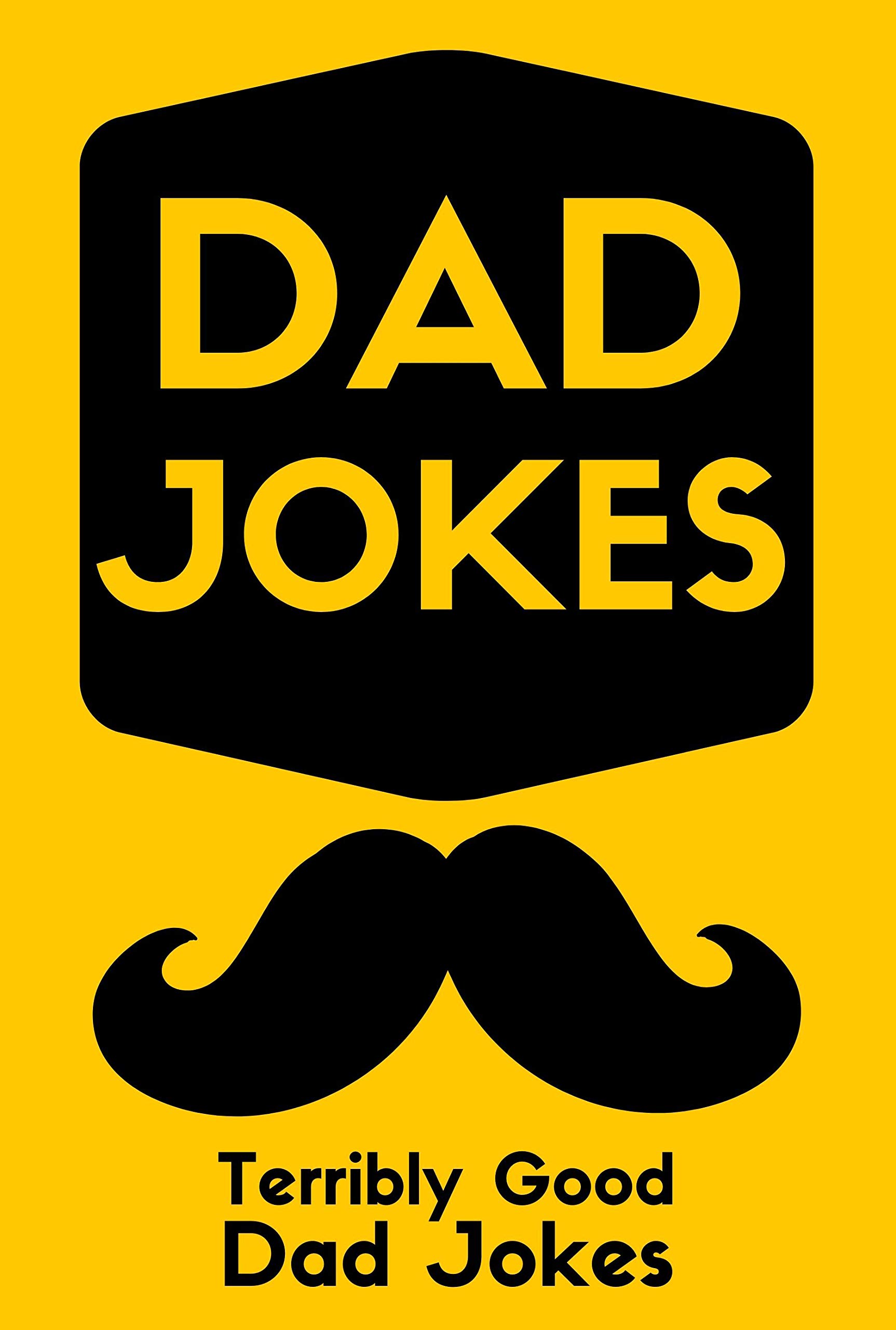 Buy Dad Jokes: Terribly Good Dad,dad jokes for coworker,dad jokes for kids,dad jokes for adults ...