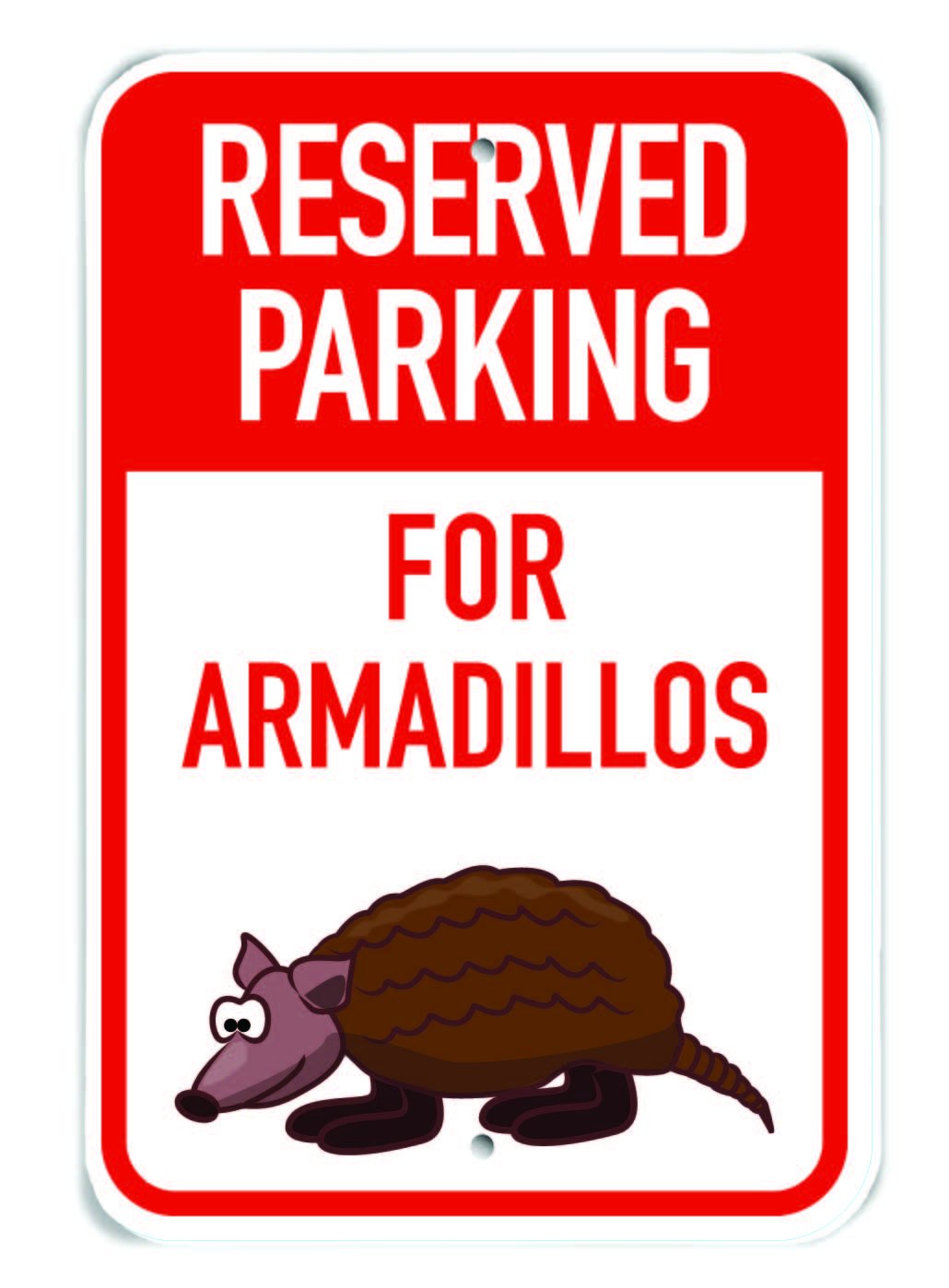 PetKa Signs and Graphics PKRP-0086-RA_ "Reserved Parking for Armadillos ...