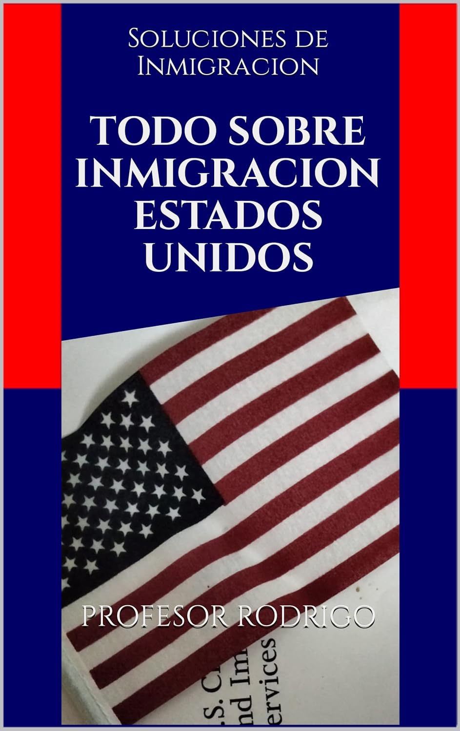 Amazon.com: TODO SOBRE INMIGRACION ESTADOS UNIDOS: Soluciones de ...