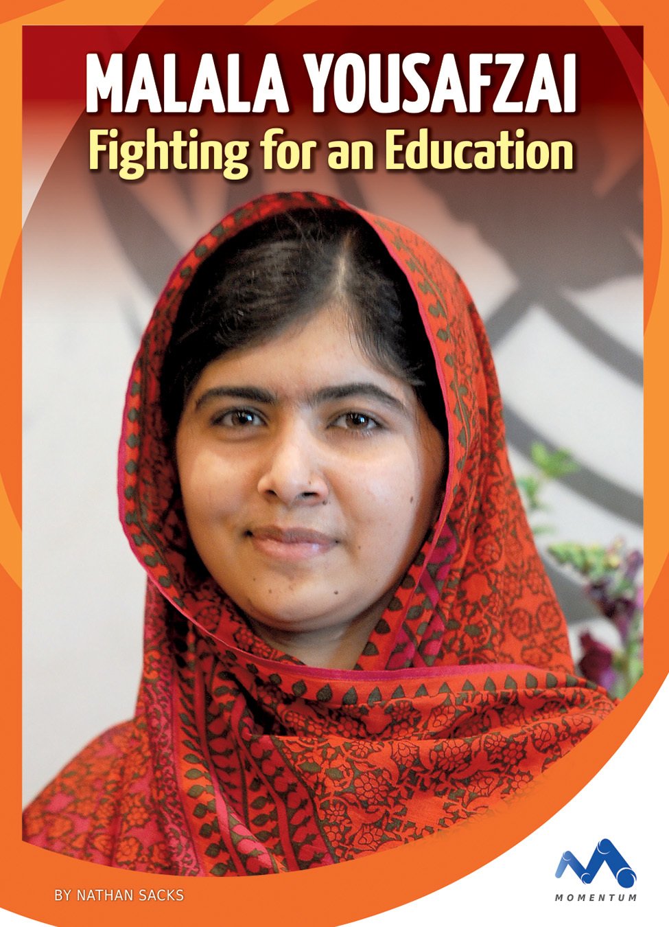 Malala Yousafzai: Fighting for an Education (True Stories, Real People ...