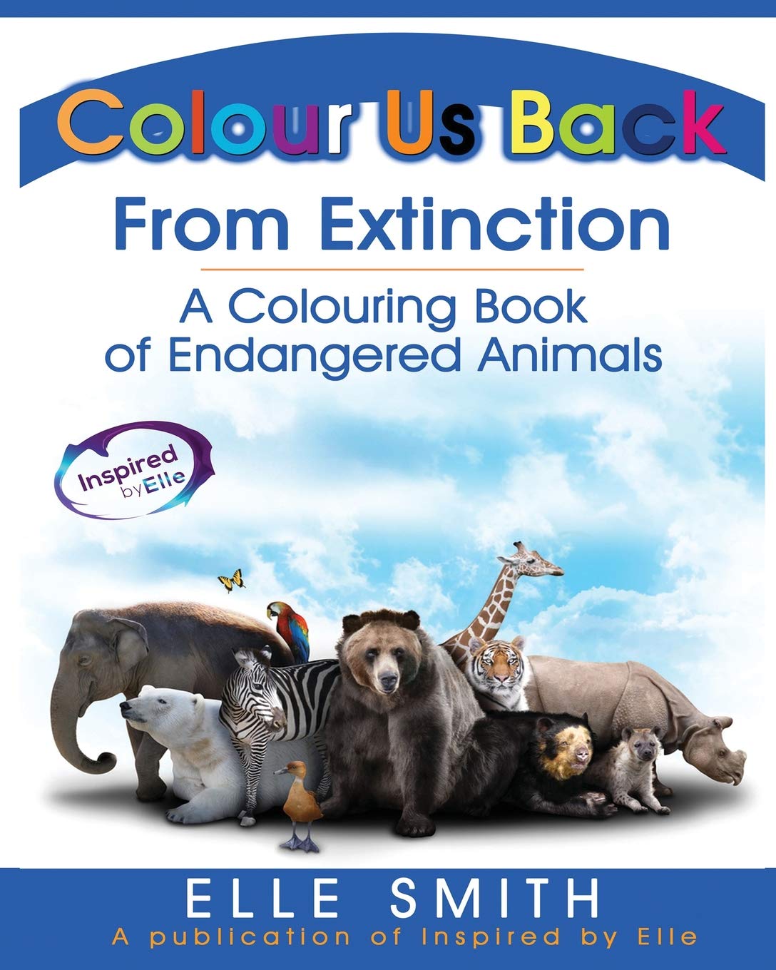 Colour Us Back From Extinction: A Colouring Book of Endangered Animals ...