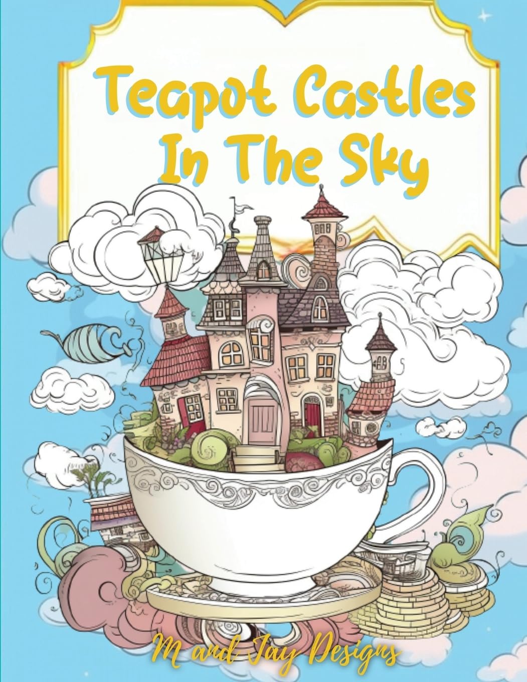 Amazon.com: Teapot Castles In The Sky: Floating Castle Coloring Book ...