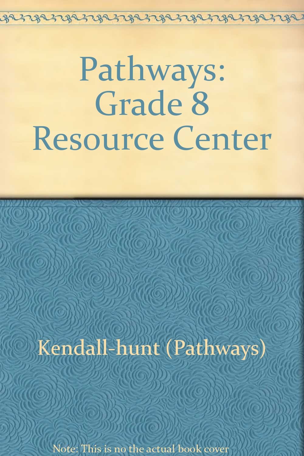 Pathways: Grade 8 Resource Center: KH Pathways: 9780757584633: Amazon ...
