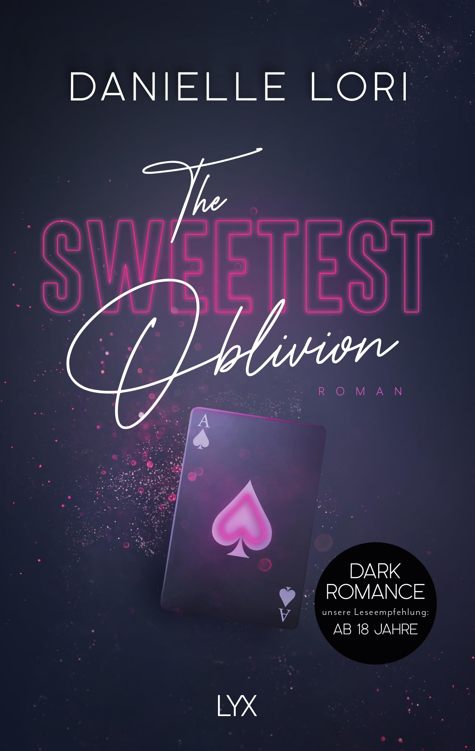The Sweetest Oblivion: Roman (Made, Band 1) : Lori, Danielle, Bauer ...