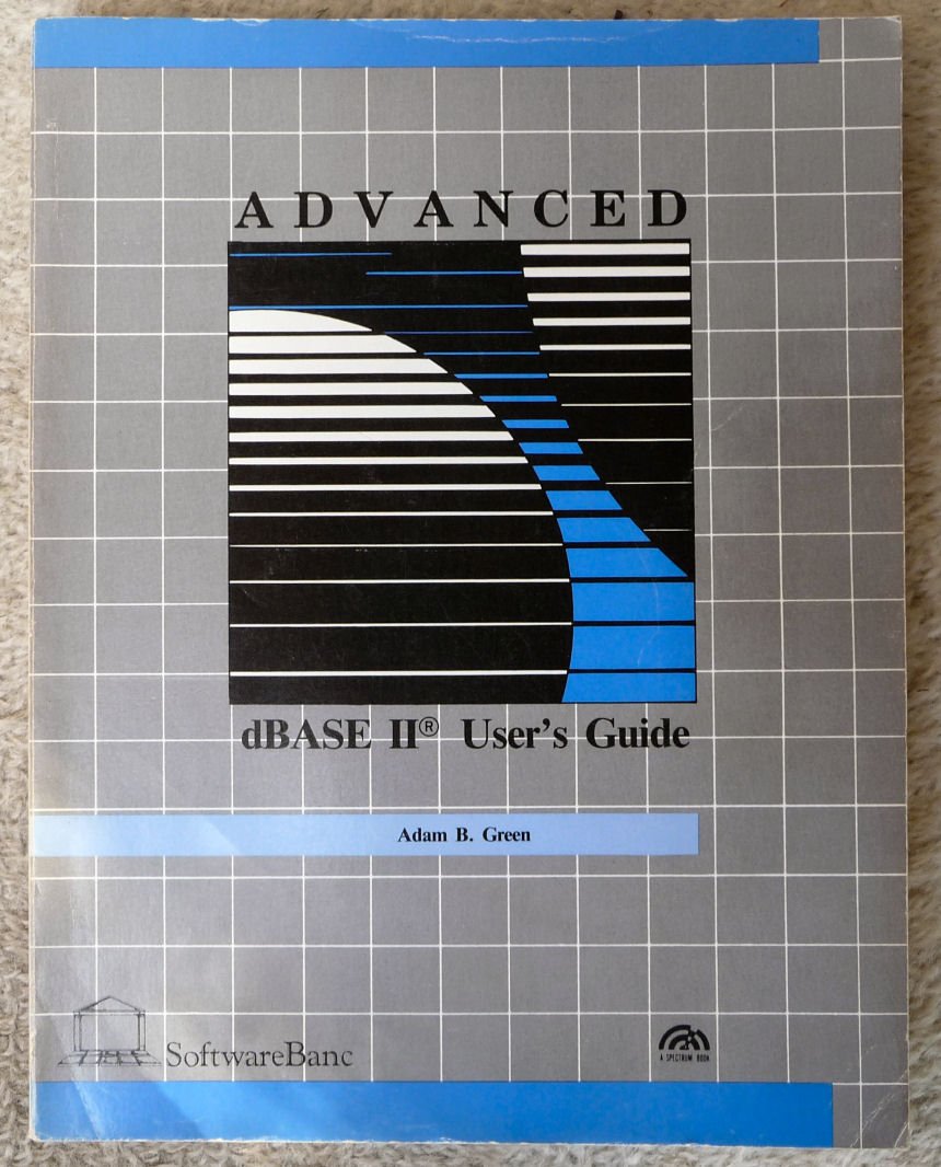 Advanced dBase II User's Guide : Green, Adam B.: Amazon.in: Books