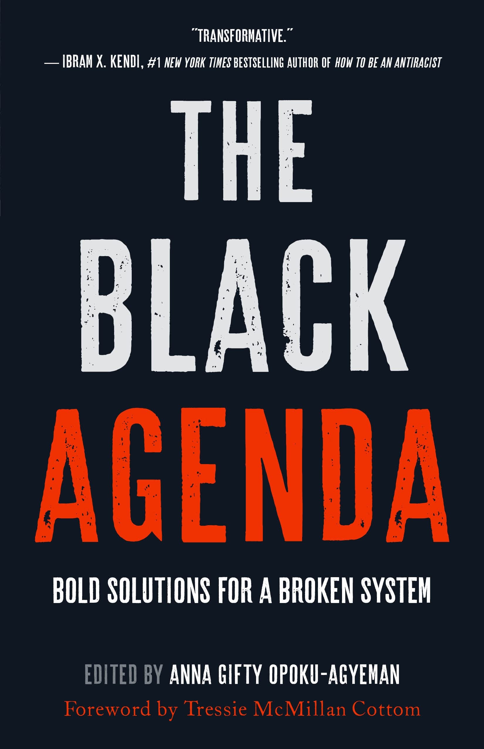 The Black Agenda: Bold Solutions for a Broken System: Opoku-Agyeman ...