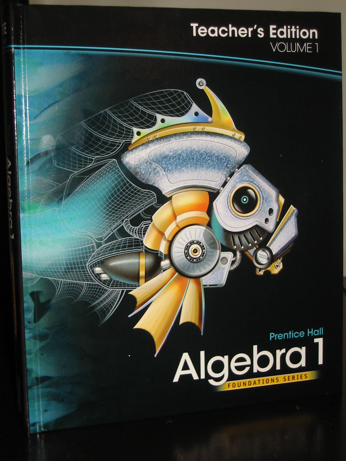 Algebra 1, Teacher's Edition (Foundations Series, 1): Prentice Hall ...