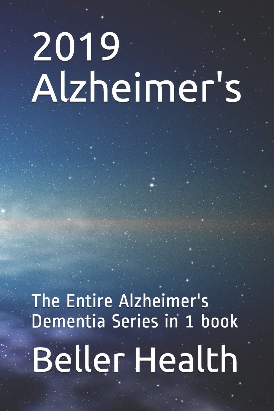 2019 Alzheimer's: The Entire Alzheimer's Dementia Series in 1 Book ...