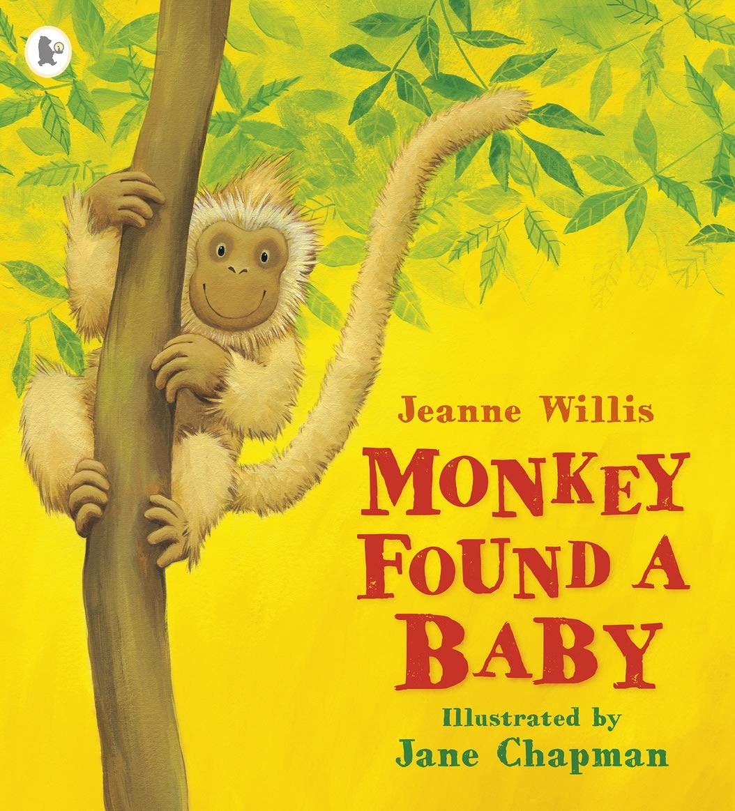 Monkey Found a Baby : Willis, Jeanne, Chapman, Jane: Amazon.co.uk: Books