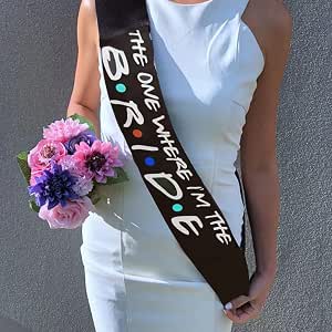Amazon.com: Bride to be Sash,The one Where I'm The Bride Sash for ...