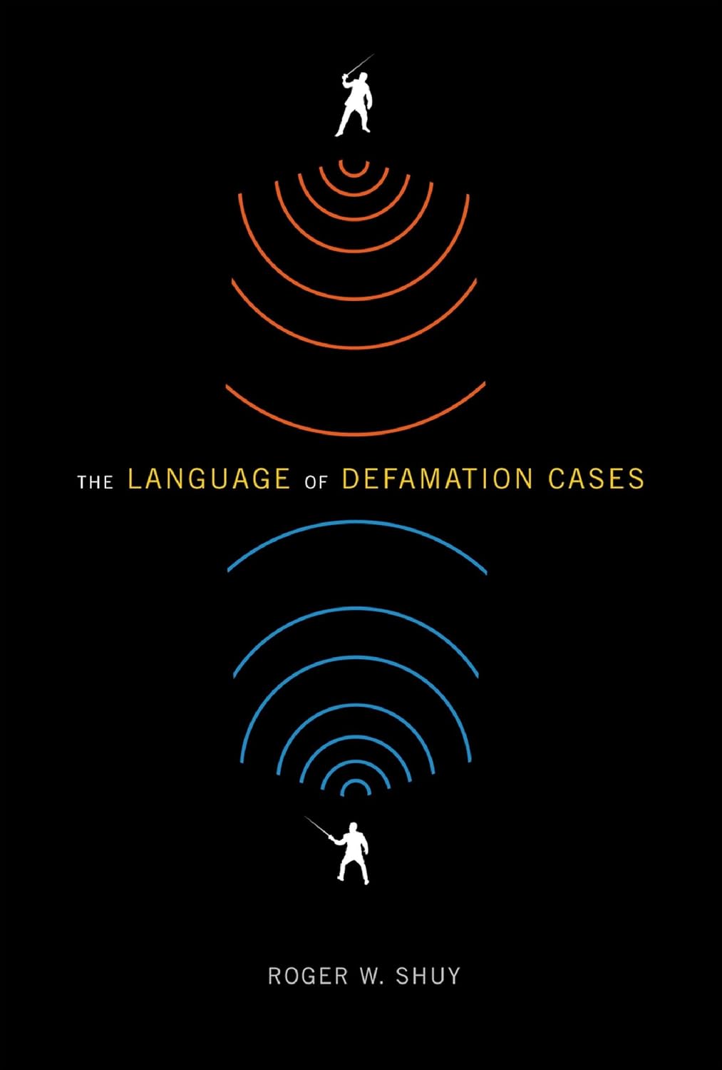 The Language of Defamation Cases - Kindle edition by Shuy, Roger W ...
