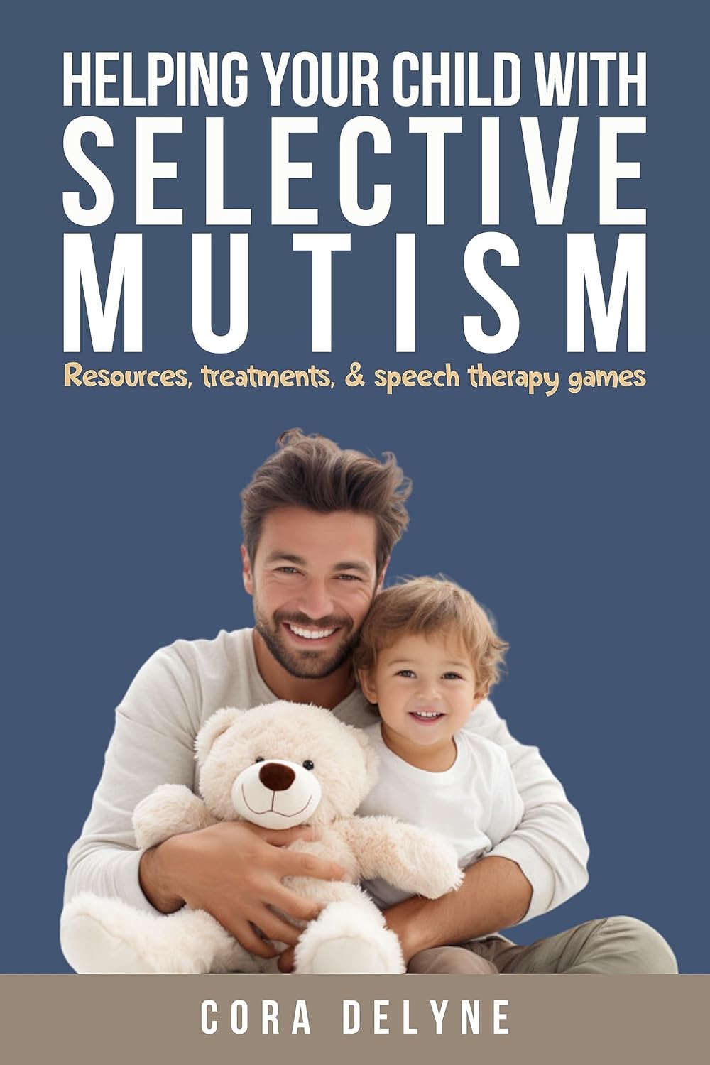 Helping Your Child with Selective Mutism: Resources, Treatments, and ...