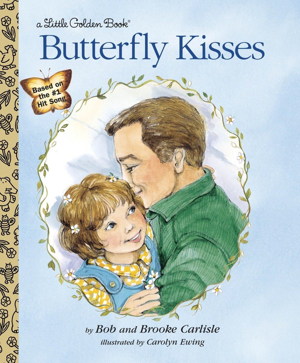 Butterfly Kisses (Little Golden Book): Carlisle, Bob, Carlisle, Brooke ...