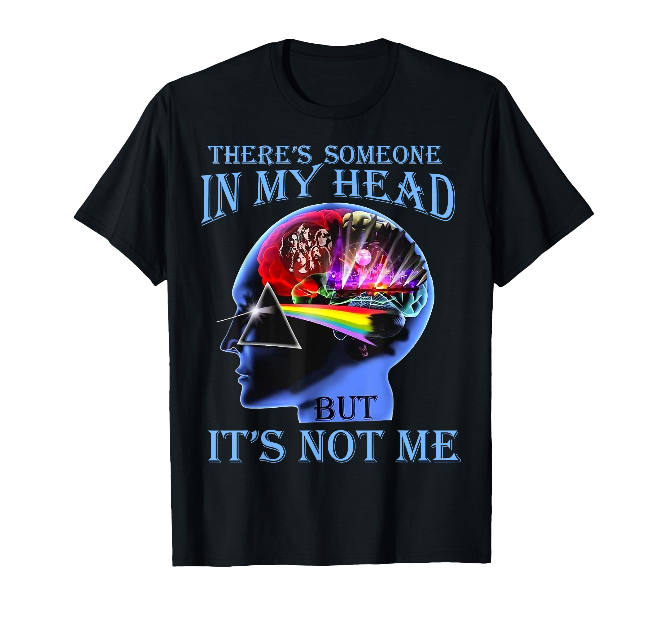 Amazon.com: There’s Someone In My Head But It’s Not Me T-Shirt ...