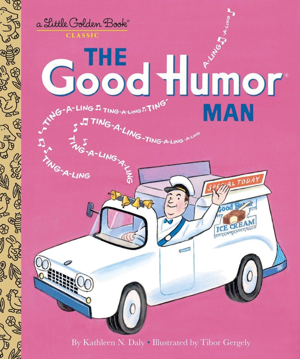 The Good Humor Man: Daly, Kathleen N., Gergely, Tibor: 9780307960290 ...