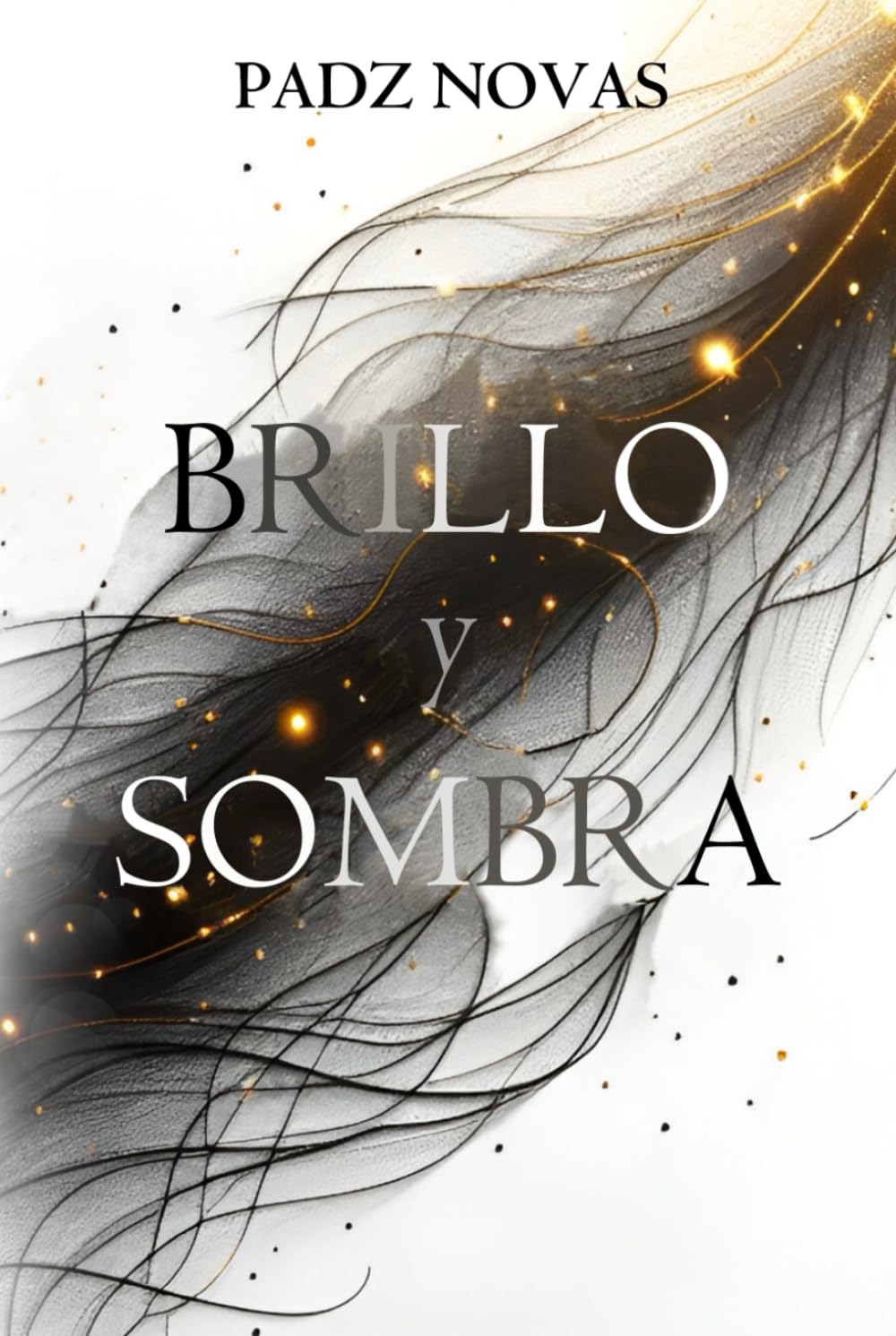 Brillo y Sombra (ShadowGlow) : Novas, Padz: Amazon.es: Libros