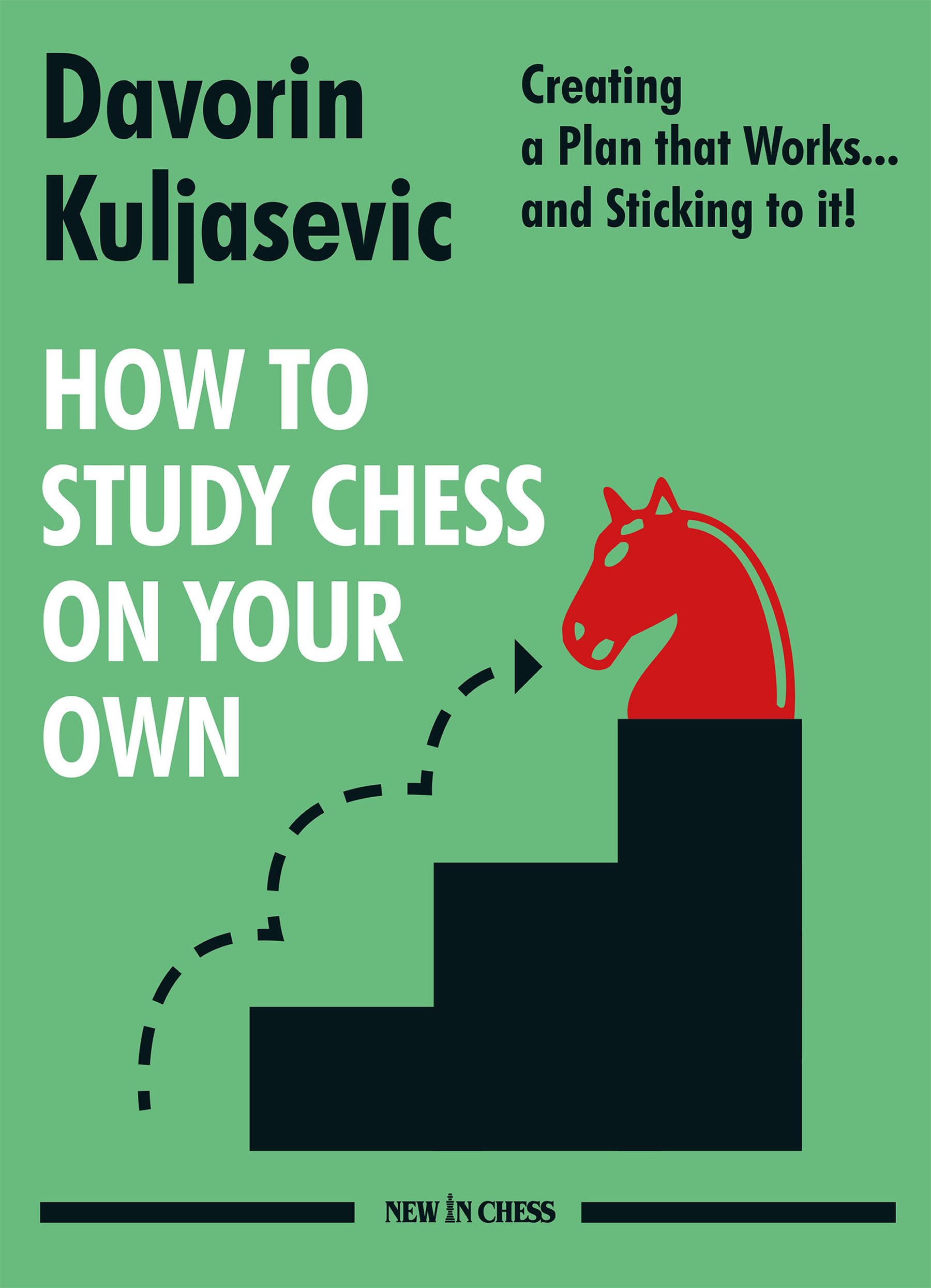 How to Study Chess on Your Own: Creating a Plan that Works… and ...