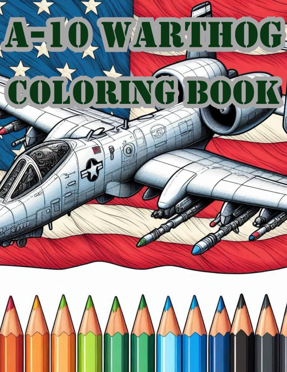 US Army A-10 Warthog Plane Military Coloring Book For Adults Teens Kids ...