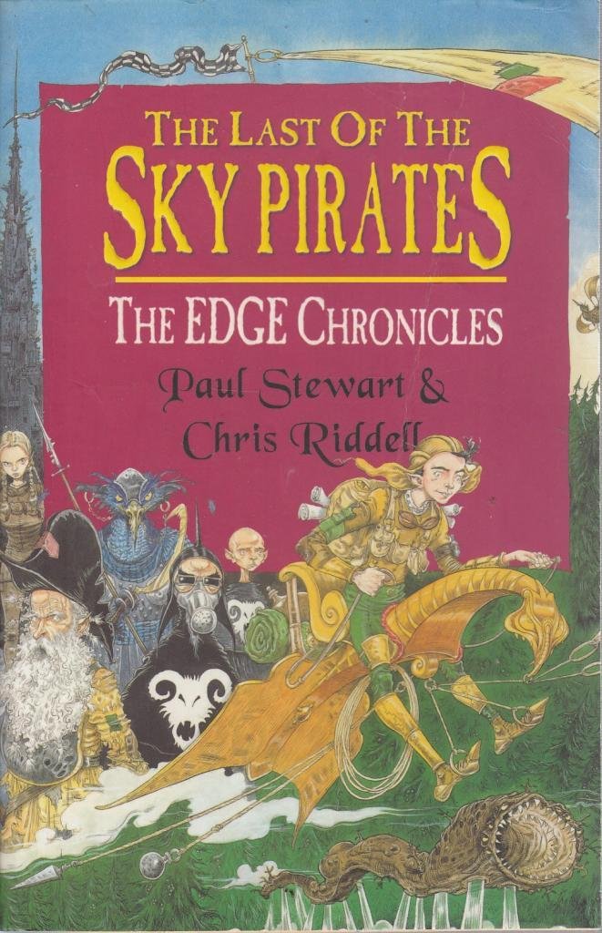 The Edge Chronicles 5: The Last of the Sky Pirates: Stewart, Paul ...
