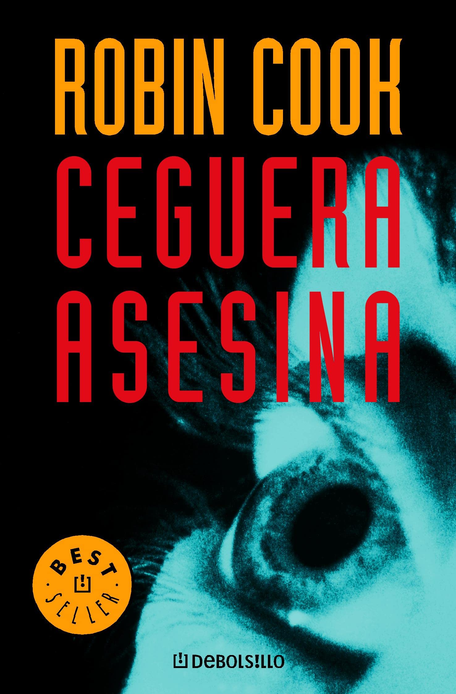 Ceguera asesina (Spanish Edition): Cook, Robin, Murillo Fort, Luis: 9788497931045: Amazon.com: Books