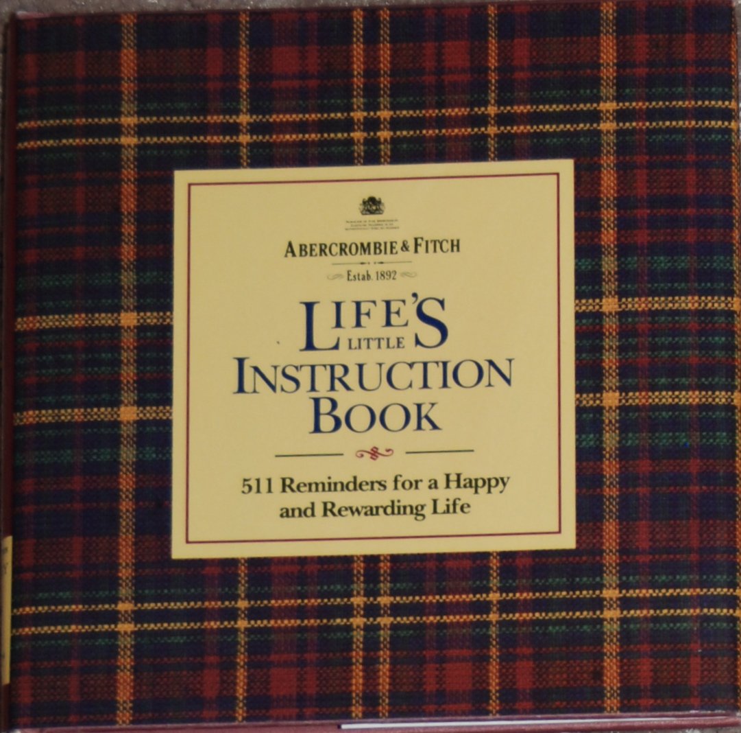 Life's Little Instruction Book: 511 Reminders for a Happy and Rewarding ...